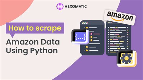 How to Scrape Amazon Data Using Python | Hexomatic