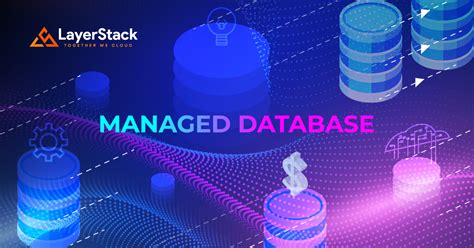 do you need a managed database for your business layerstack official