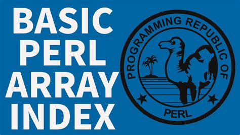 Perl Programming Array Index Position Beginners Tutorial 2022 Youtube