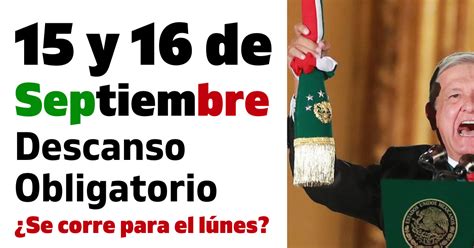 16 De Septiembre Día De Descanso Obligatorio