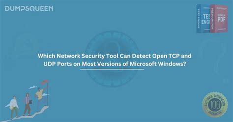 Which Network Security Tool Can Detect Open Tcp And Udp Ports On Most Versions Of Microsoft Windows
