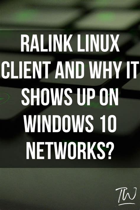 ralink linux client and why it shows up on windows 10 networks show up