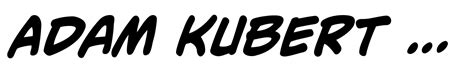 Adam Kubert Bold Italic Font Webfont And Desktop Myfonts