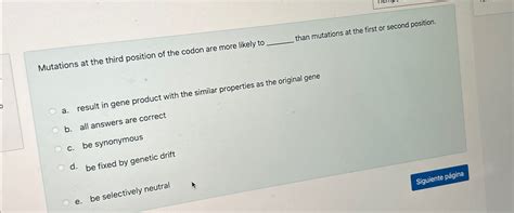 Solved Mutations At The Third Position Of The Codon Are More