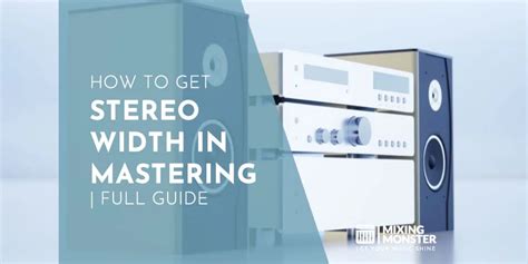 How To Get Stereo Width In Mastering In 2025 Full Guide