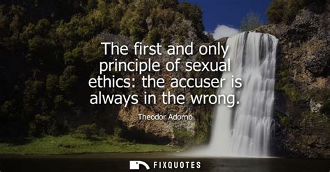 The First And Only Principle Of Sexual Ethics The Accuser Is Always In