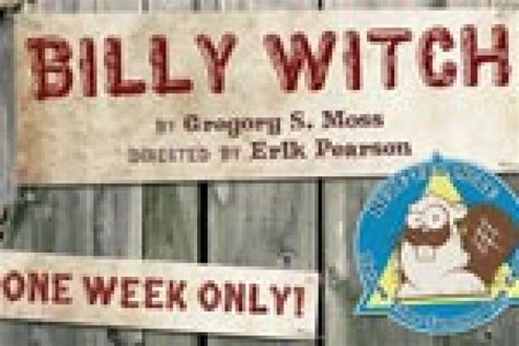 Studio 42 To Present Gregory S Moss Billy Witch