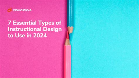 7 Essential Types Of Instructional Design To Use In 2024 Cloudshare