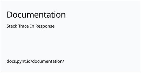 Stack Trace In Response Documentation