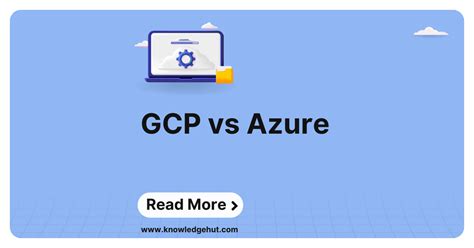 Gcp Vs Azure Which Cloud To Choose For 2024