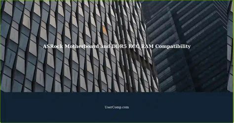 Ddr5 Ecc Ram Compatibility With Asrock Motherboard For Amd Ryzen 5000 Series