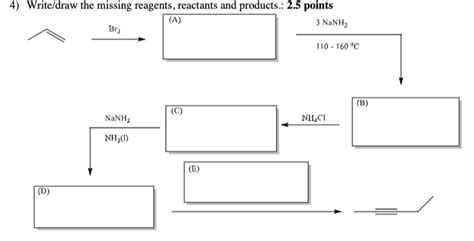 Solved Write Draw The Missing Reagents Reactants And Chegg Com