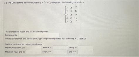 Solved 1 Point Consider The Objective Function Z 7x 5y