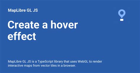 Create A Hover Effect Maplibre Gl Js