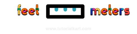 Feet To Meters Converter Formula Examples Table Faqs