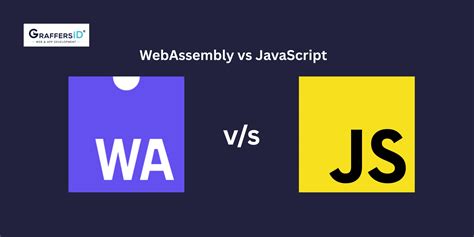 webassembly vs javascript which is better in 2025