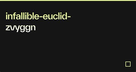 Infallible Euclid Zvyggn Codesandbox Infallible Euclid Zvyggn Codesandbox