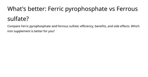 Whats Better Ferric Pyrophosphate Vs Ferrous Sulfate Meds Is