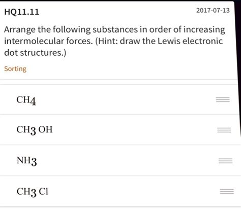 Solved Hq11 11 2017 07 13 Arrange The Following Substances In Order Of Increasing