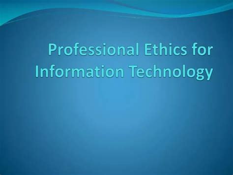 PPT Professional Ethics For Information Technology PowerPoint Presentation ID 1685250