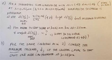 solved 3 for a symmetric slab waveguide with n1 1 48 and