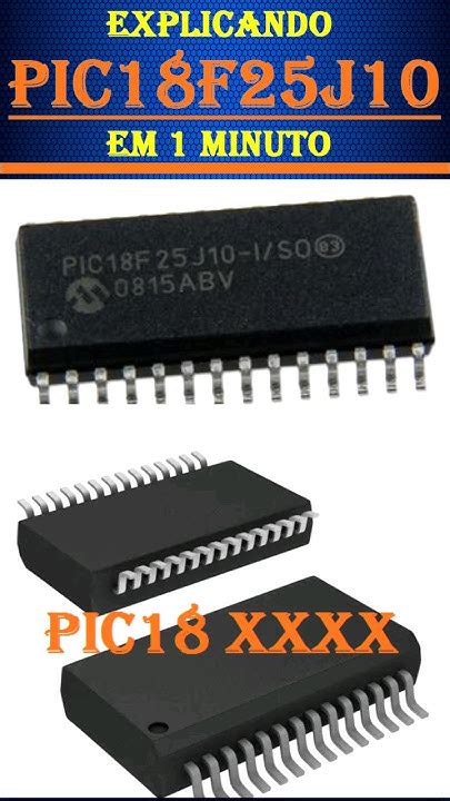 Explicando O Pic18 F25j10 Em 1 Minuto Eletrônica Eletronica Pic18