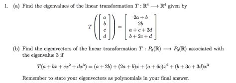 solved i a find the eigenvalues of the linear transform
