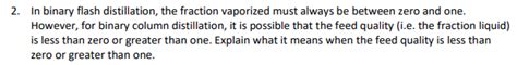 Solved 2 In Binary Flash Distillation The Fraction