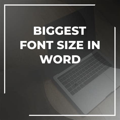 discovering the largest font in word adazing