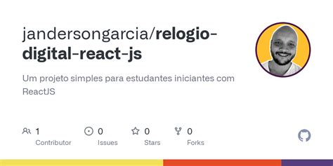 Github Jandersongarcia Relogio Digital React Js Um Projeto Simples Para Estudantes Iniciantes