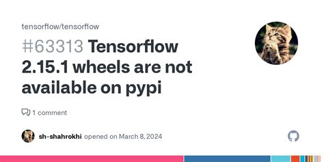 Tensorflow 2151 Wheels Are Not Available On Pypi · Issue 63313 · Tensorflowtensorflow · Github