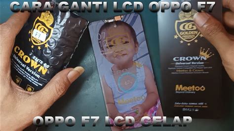 Cara Ganti Lcd Oppo F Pas Youtube