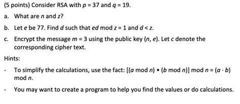 solved 5 points consider rsa with p 37 and q 19 a what
