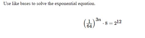 Solved Use Like Bases To Solve The Exponential
