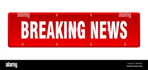 breaking news button breaking news square red push button stock vector