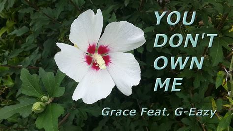 You Dont Own Me New Version Grace Feat G Eazy Youtube