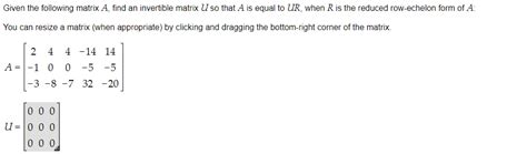 Solved Given The Following Matrix A Find An Invertible Chegg Com