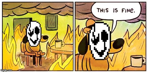 This Is Fine Meme Imgflip