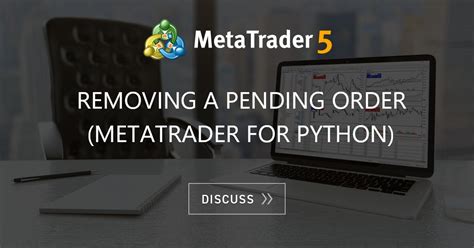 Removing A Pending Order Metatrader For PYTHON Trading Positions Expert Advisors And