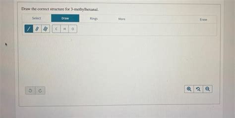 Solved Draw The Correct Structure For 3 Methylhexanal