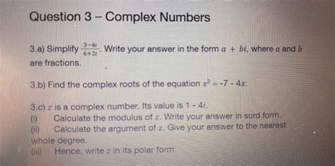 solved question 3 ﻿complex numbers3 a ﻿simplify 3 4i6 2i