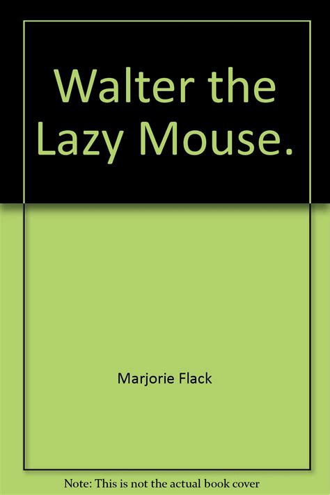 Walter The Lazy Mouse Marjorie Flack Books