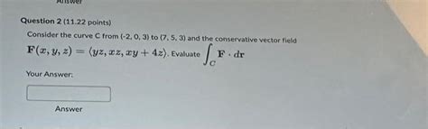 Solved Consider The Curve C From To And The Chegg
