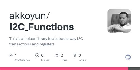 GitHub Akkoyun I C Functions This Is A Helper Library To Abstract Away I C Transactions And