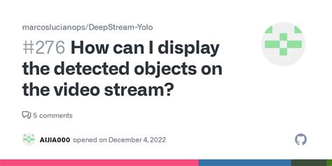 How Can I Display The Detected Objects On The Video Stream Issue Marcoslucianops