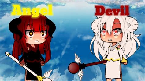 Angel 😇 And Devil 😈 Gacha Life Gacha Story Video Youtube