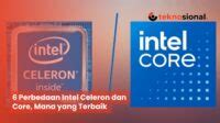 Perbedaan Intel Celeron Dan Core Mana Yang Terbaik Teknosional