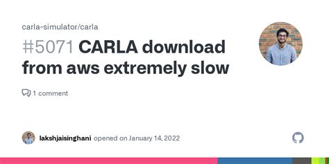 Carla Download From Aws Extremely Slow · Issue 5071 · Carla Simulatorcarla · Github