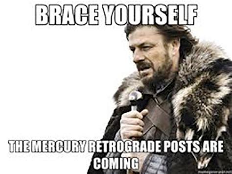 30 Mercury In Retrograde Memes To Get You Through This Hellish Month Yourtango
