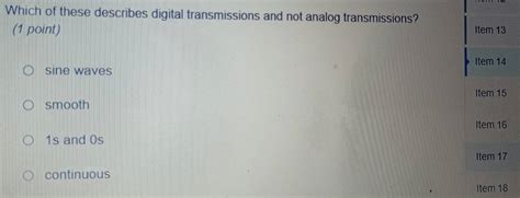 Solved Which Of These Describes Digital Transmissions And Not Analog Transmissions 1 Point